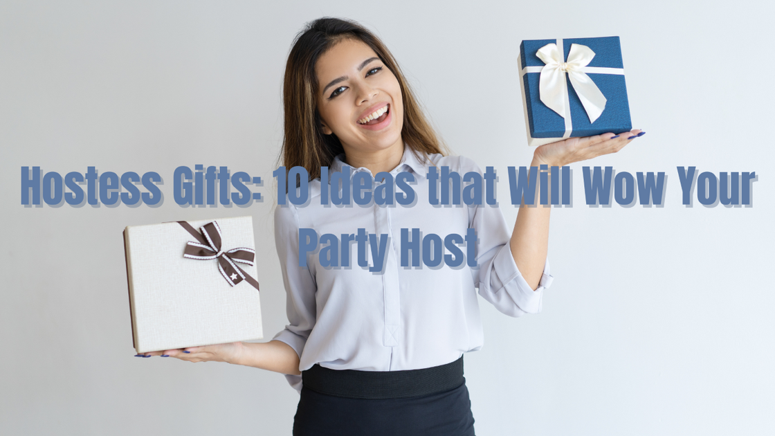 Hostess Gifts: 10 Best Ideas that Will Wow Your Party Host 2024 ...